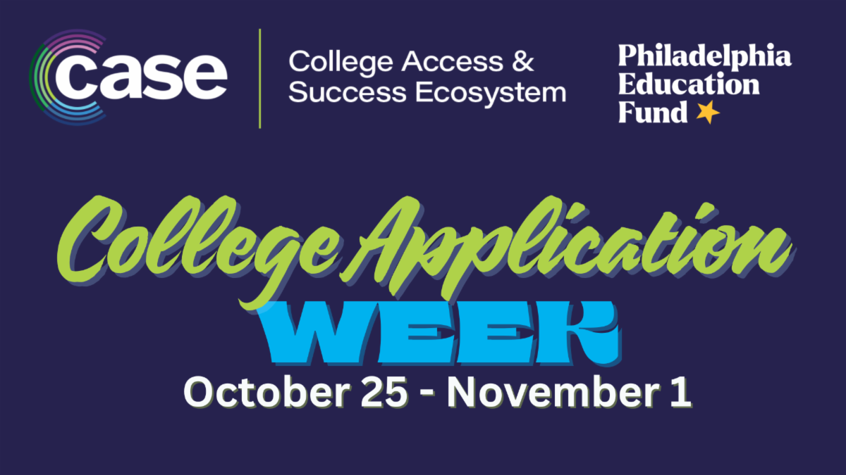 It’s Philadelphia College Application Week! COME ON PHILLY – Let’s get ...